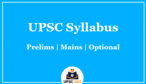 UPSC Prelims Syllabus 2021 Explained In Full Details In Table Format