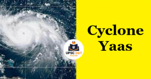 Cyclone Yaas UPSC | Bay Of Bengal Cyclone Yaas | Types Of Cyclones