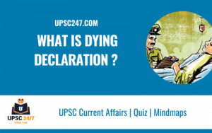 What Is a Dying Declaration ? | UPSC | Expalined In Details
